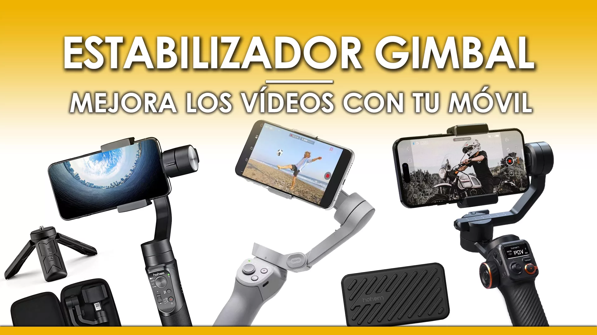 Conoce mejor a los Estabilizadores para Móviles GIMBAL - OpciónÚtil.net